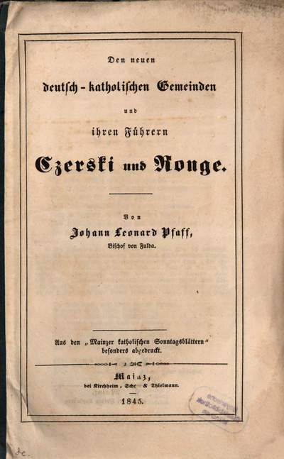 Den neuen deutsch-katholischen Gemeinden und ihren Führern Czerski und ...